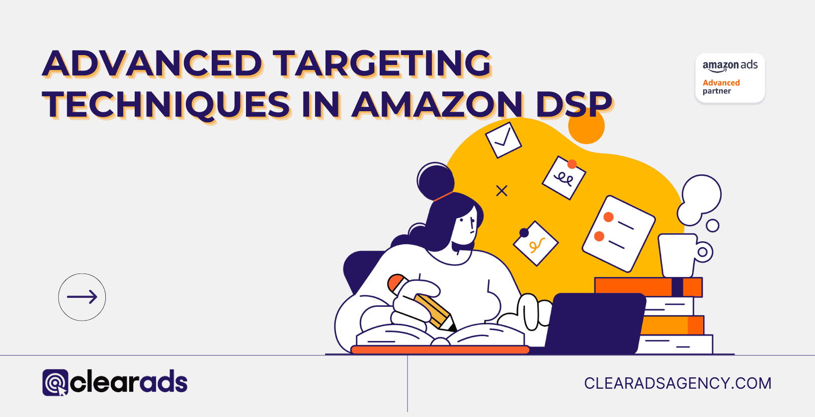 Advanced Targeting Techniques in Amazon DSP - ClearAds Agency